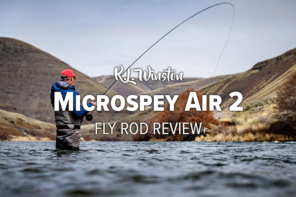 R.L WInston Microspey Air 2 Fly Rod Review – Madison River Fishing Company