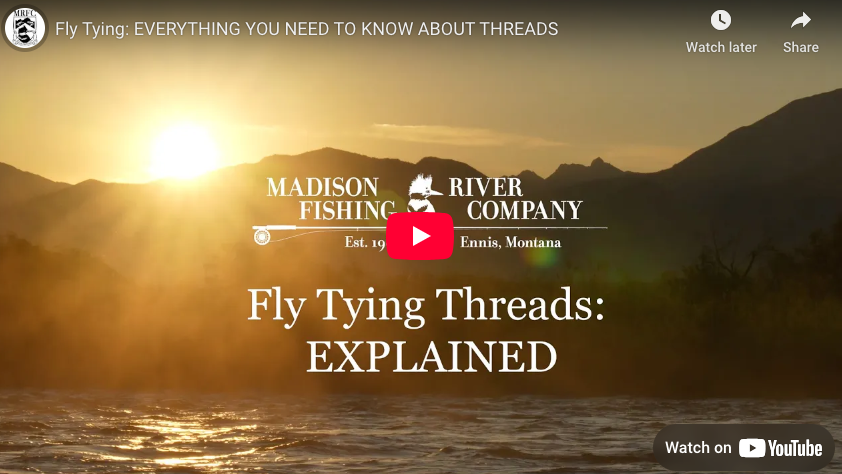 FLY TYING: Everything You Need To Know About Threads – Madison River ...